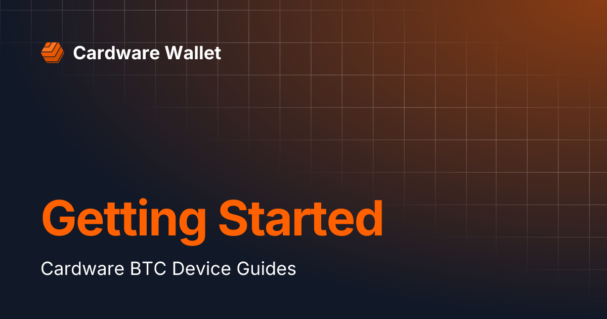Getting Started | Cardware Wallet