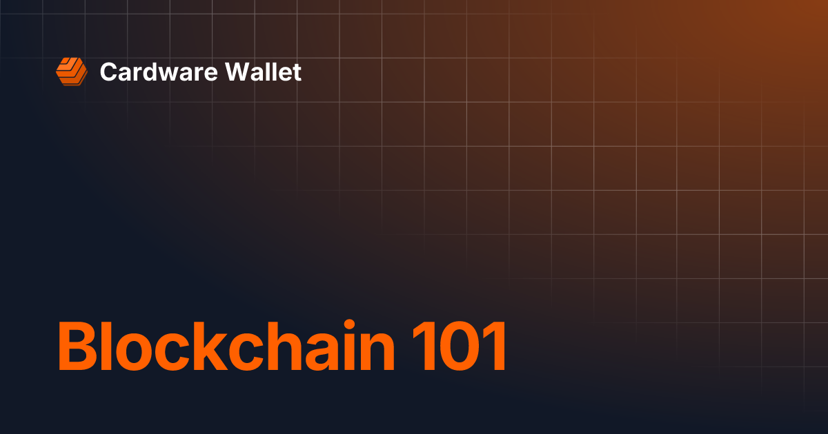 Blockchain 101 | Cardware Wallet